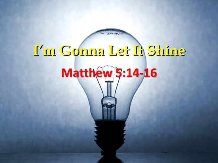 PPT - I’m Gonna Let It Shine PowerPoint Presentation, free download ...
