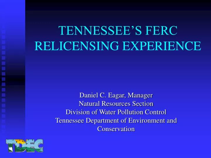 PPT - TENNESSEE’S FERC RELICENSING EXPERIENCE PowerPoint Presentation ...
