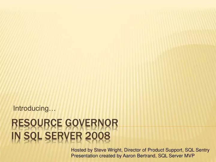 PPT - Resource governor in SQL SERVER 2008 PowerPoint Presentation ...