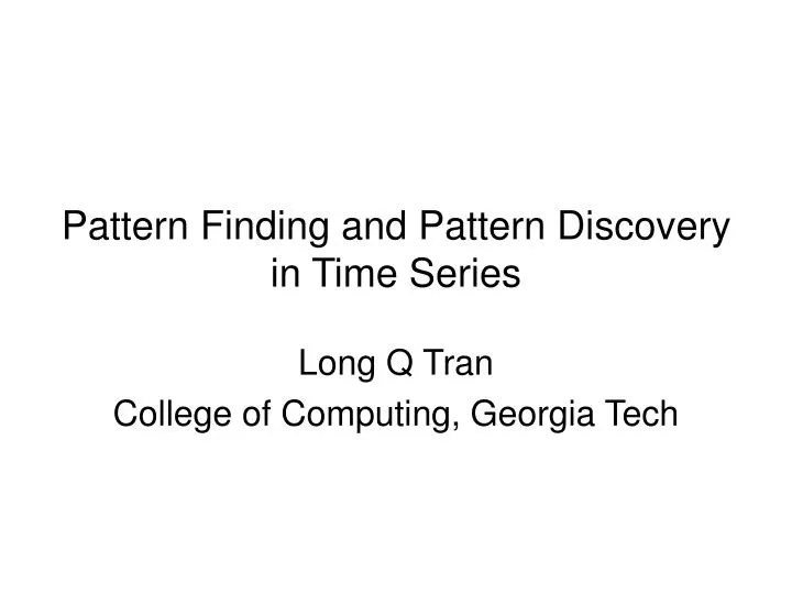 PPT - Pattern Finding and Pattern Discovery in Time Series PowerPoint Presentation - ID:1292032
