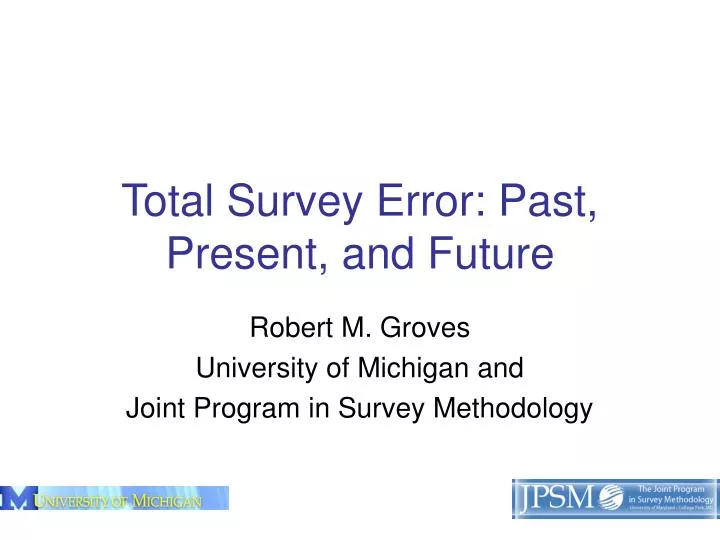 PPT - Total Survey Error: Past, Present, and Future PowerPoint ...