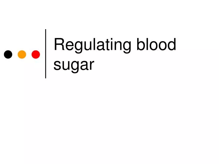 PPT - Regulating blood sugar PowerPoint Presentation, free download ...