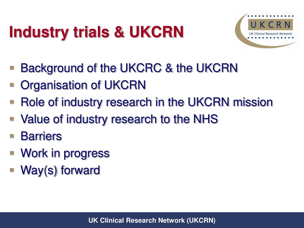 PPT - Industry Research in the UKCRN (UK Clinical Research Network ...