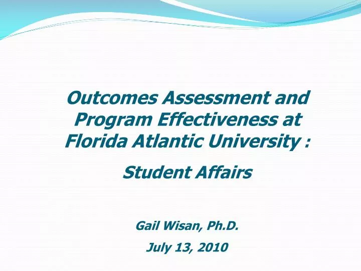 PPT - Outcomes Assessment and Program Effectiveness at Florida Atlantic ...
