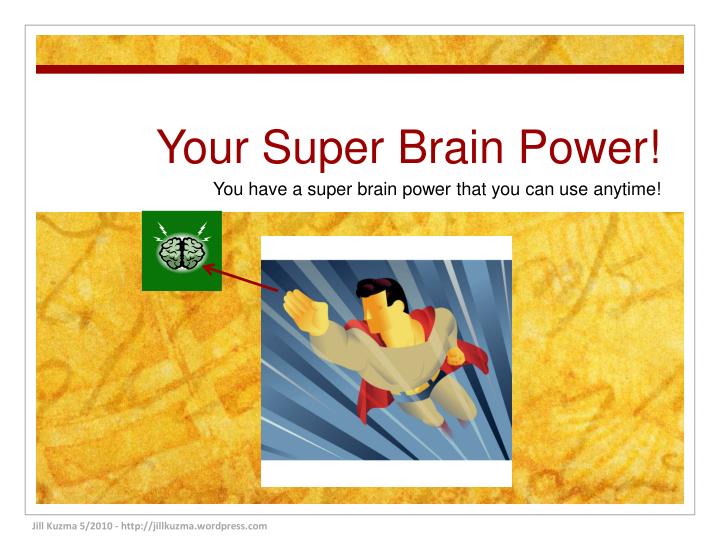 PPT - Your Super Brain Power! PowerPoint Presentation, free download ...