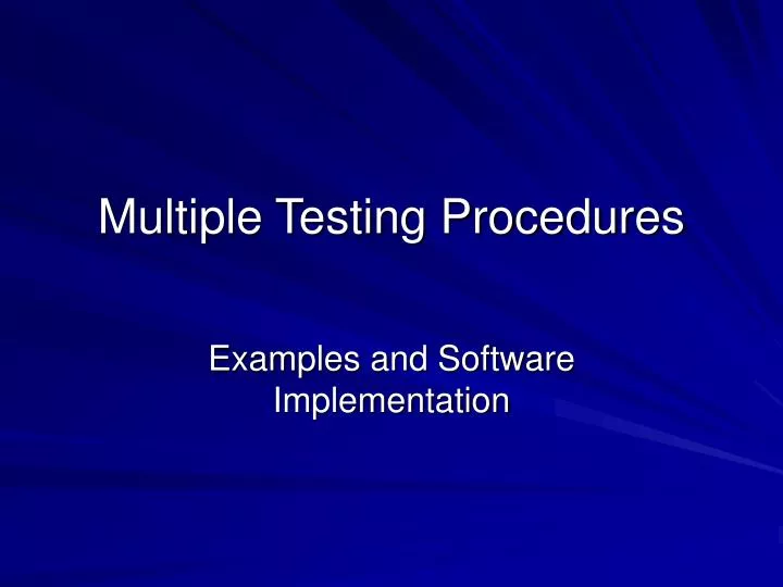 PPT Multiple Testing Procedures PowerPoint Presentation Free PPT Multiple Testing Procedures PowerPoint Presentation Free