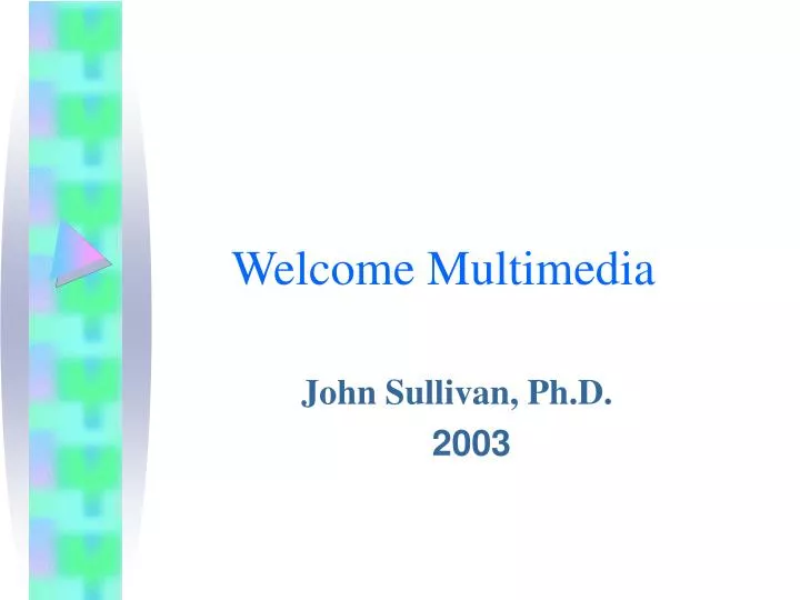 PPT - Welcome Multimedia PowerPoint Presentation, free download - ID ...