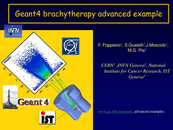 PPT - Geant4 Tutorial European Medical Physics School, Archamps, France PowerPoint Presentation ...