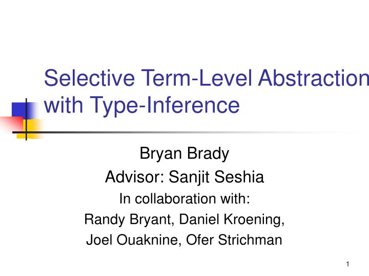 Ppt Selective Term Level Abstraction With Type Inference Powerpoint 2906