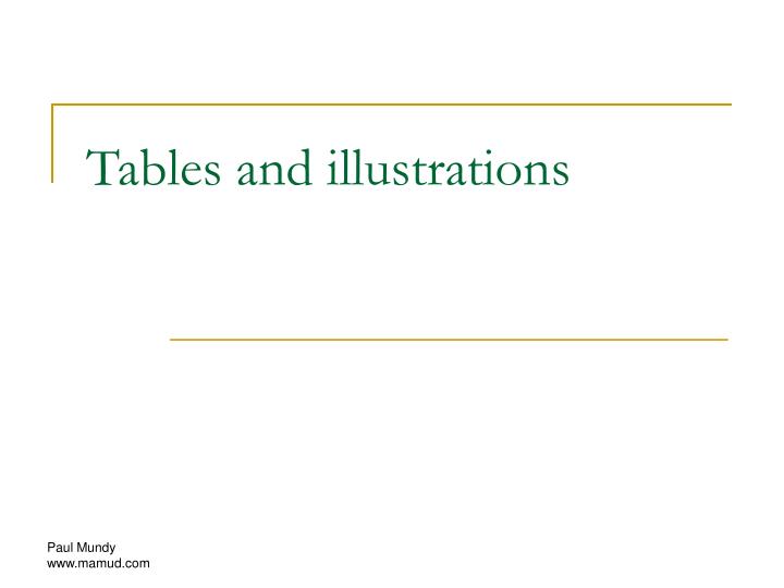 PPT - Tables and illustrations PowerPoint Presentation, free download ...