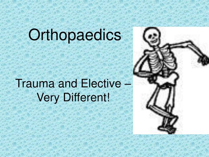 PPT - Orthopaedics PowerPoint Presentation, free download - ID:1296133