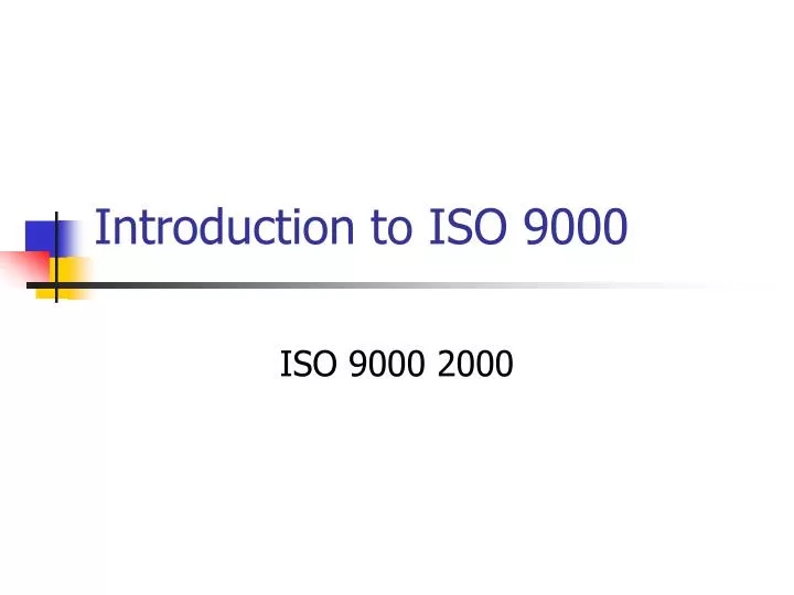 PPT - Introduction to ISO 9000 PowerPoint Presentation, free download - ID:1296152