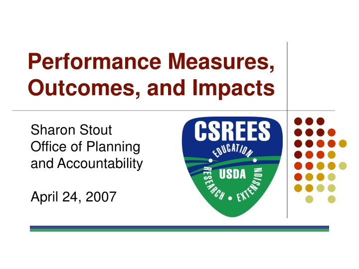 PPT - Performance Measures, Outcomes, and Impacts PowerPoint ...