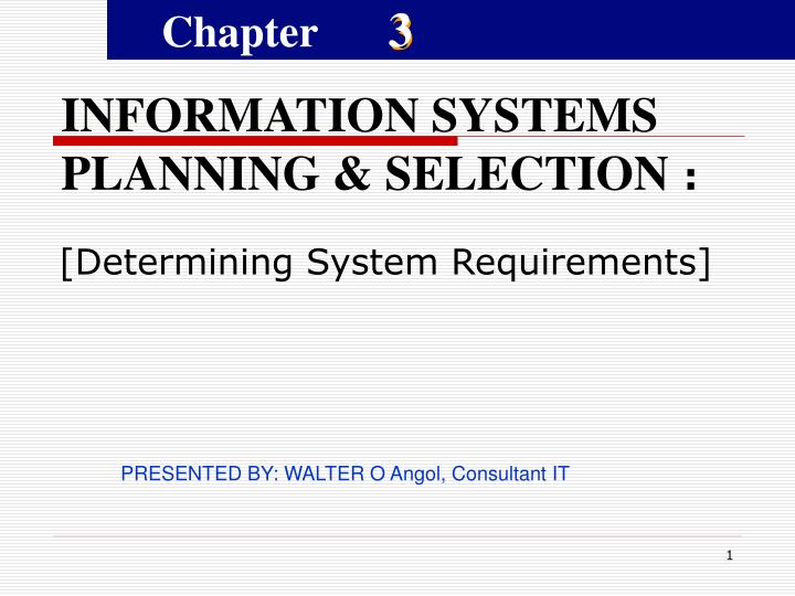 PPT - INFORMATION SYSTEMS PLANNING & SELECTION : PowerPoint Presentation - ID:1296239