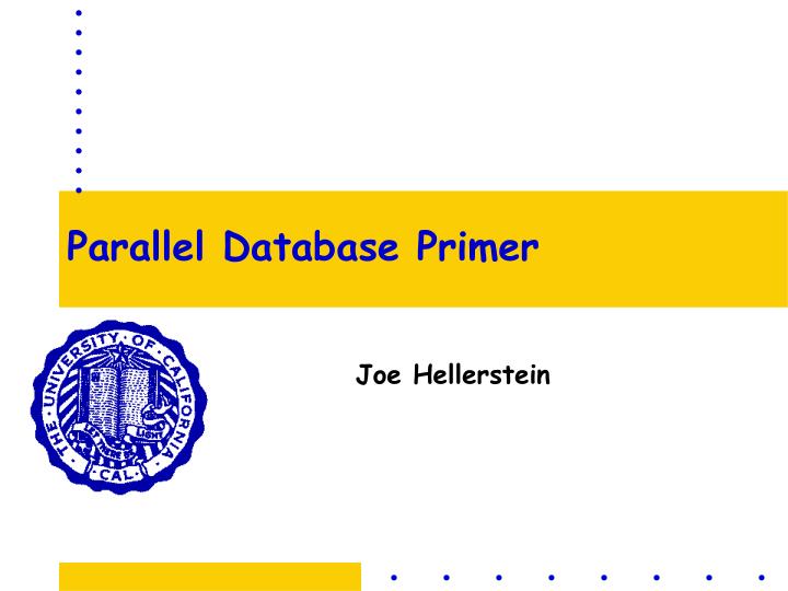 PPT - Parallel Database Primer PowerPoint Presentation, free download ...