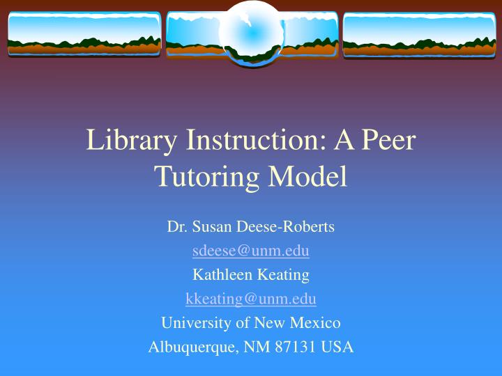 PPT - Library Instruction: A Peer Tutoring Model PowerPoint ...