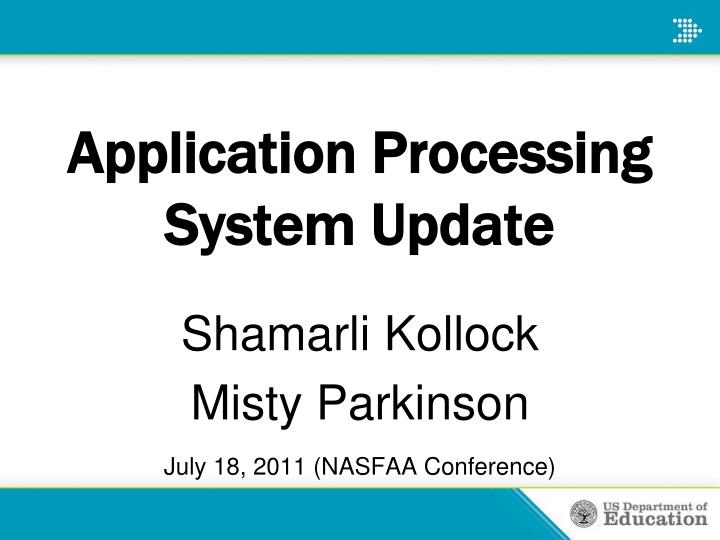 PPT - Application Processing System Update PowerPoint Presentation ...