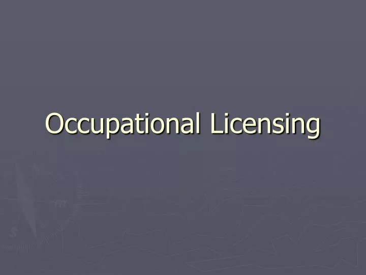 PPT - Occupational Licensing PowerPoint Presentation, free download ...