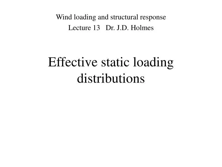 PPT - Effective static loading distributions PowerPoint Presentation ... PPT - Effective static loading distributions PowerPoint Presentation ...