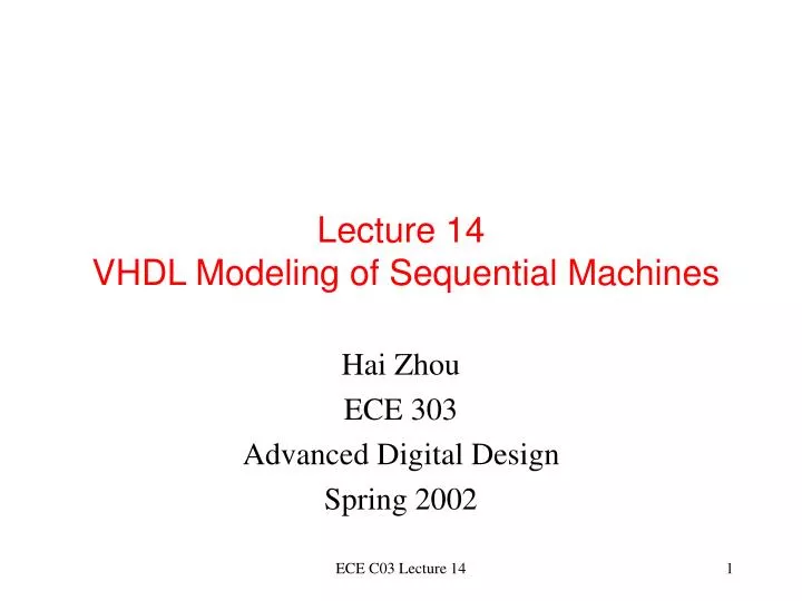 PPT - Lecture 14 VHDL Modeling of Sequential Machines PowerPoint Presentation - ID:1299571
