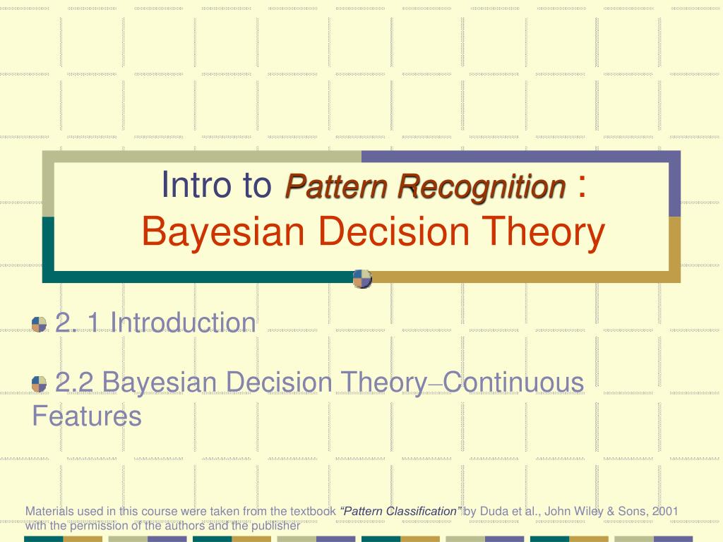 PPT - Intro to Pattern Recognition : Bayesian Decision Theory ... PPT - Intro to Pattern Recognition : Bayesian Decision Theory ...