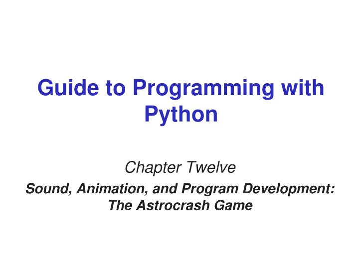 PPT - Guide to Programming with Python PowerPoint Presentation, free ...