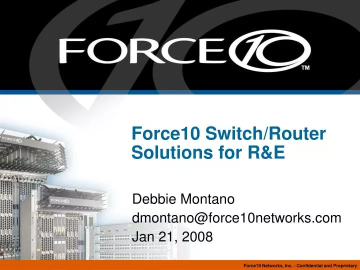 PPT - Force10 Switch/Router Solutions for R&E PowerPoint Presentation ...