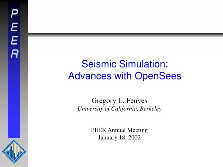 PPT - Seismic Simulation: Advances with OpenSees PowerPoint ...