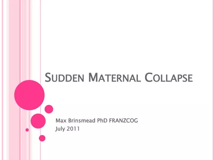 PPT - Sudden Maternal Collapse PowerPoint Presentation, free download ...