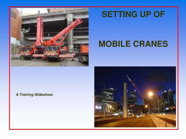 PPT - SETTING UP OF MOBILE CRANES PowerPoint Presentation, free ...