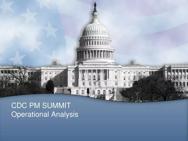PPT - CDC PM SUMMIT Operational Analysis PowerPoint Presentation, free ...