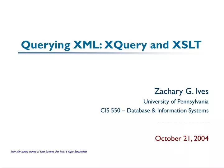 PPT - Querying XML: XQuery and XSLT PowerPoint Presentation, free ...