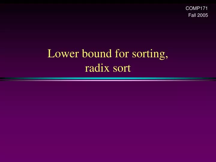 Ppt Lower Bound For Sorting Radix Sort Powerpoint Presentation Free Download Id1308021
