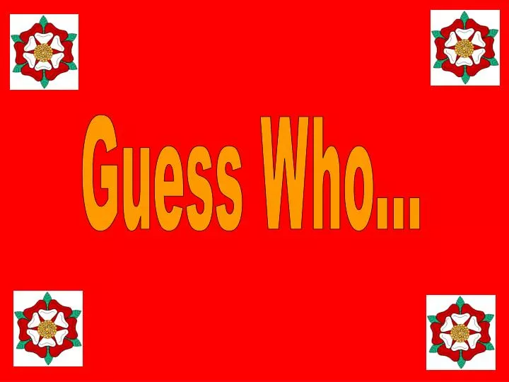 PPT - Guess Who... PowerPoint Presentation, free download - ID:1308063