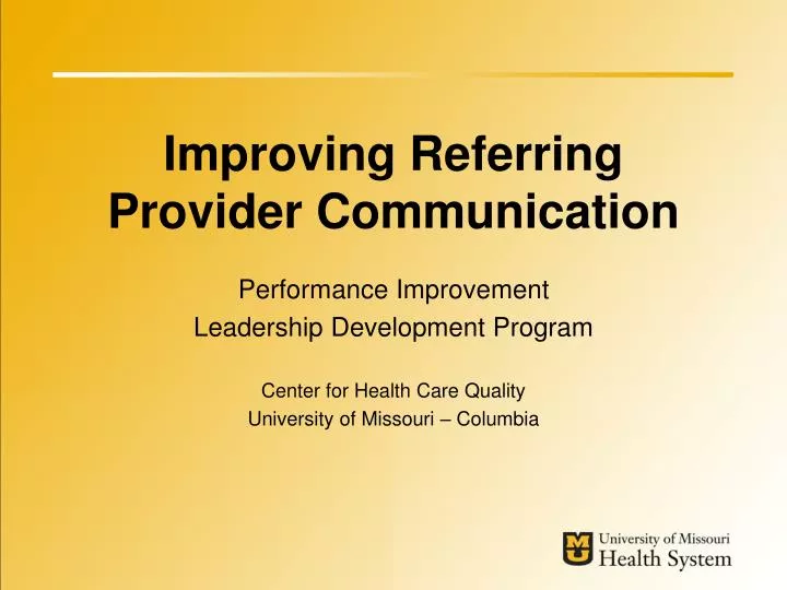 PPT - Improving Referring Provider Communication PowerPoint ...