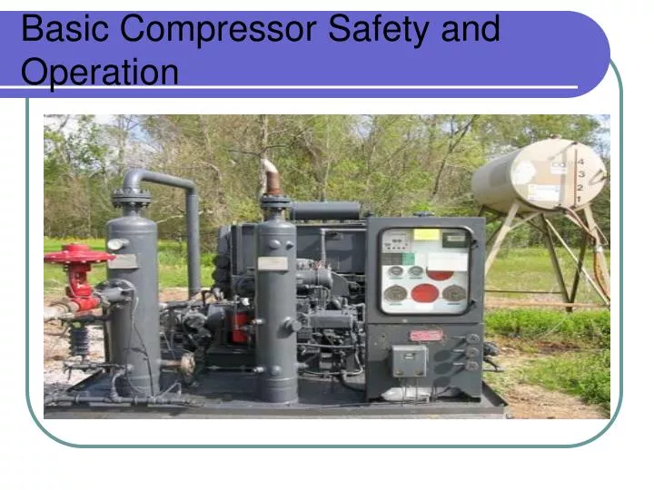PPT - Basic Compressor Safety and Operation PowerPoint Presentation ...