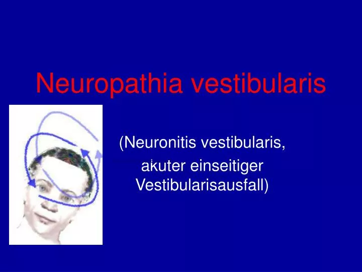 PPT - Neuropathia vestibularis PowerPoint Presentation, free download ...