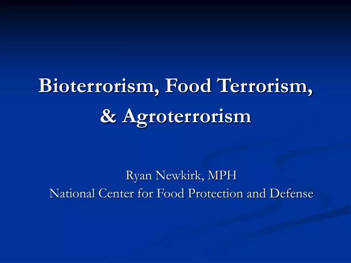 PPT - Bioterrorism, Food Terrorism, & Agroterrorism PowerPoint ...