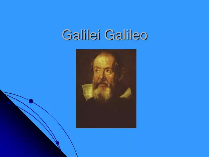 PPT - Galilei Galileo PowerPoint Presentation, free download - ID:1312112