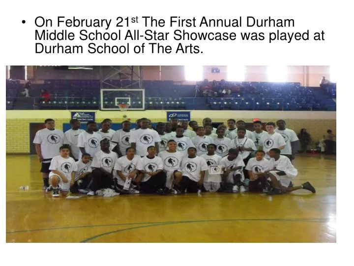 PPT - On February 21 st The First Annual Durham Middle School All-Star ...