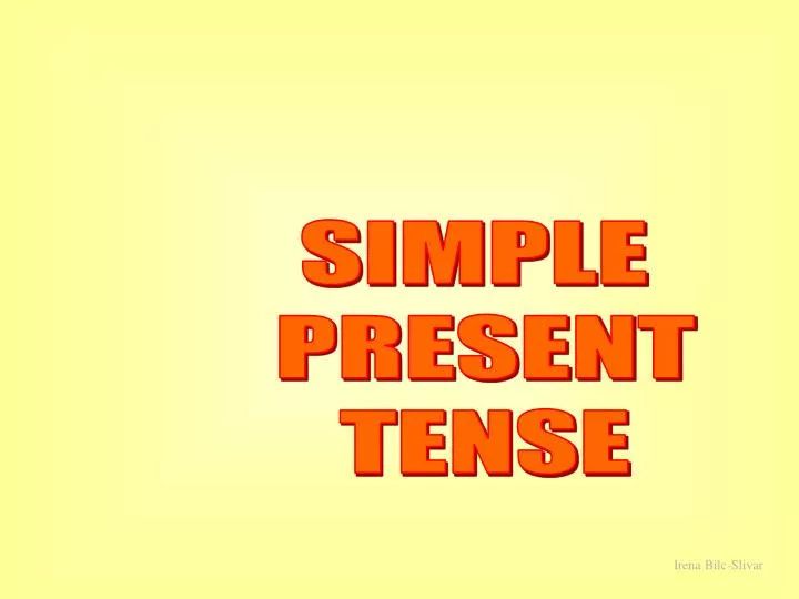 PPT SIMPLE PRESENT TENSE PowerPoint Presentation Free Download ID PPT SIMPLE PRESENT TENSE PowerPoint Presentation Free Download ID
