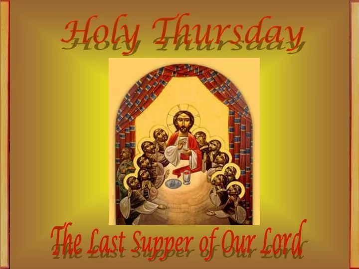 PPT - Holy Thursday PowerPoint Presentation, free download - ID:1315136