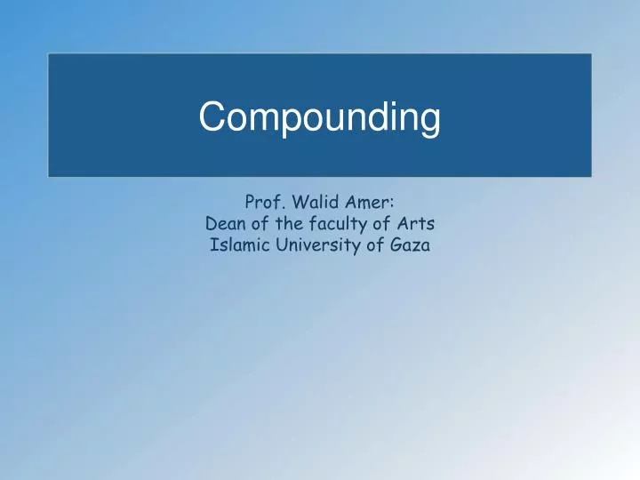 PPT - Compounding PowerPoint Presentation, free download - ID:1315999