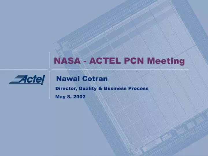 PPT - NASA - ACTEL PCN Meeting PowerPoint Presentation, free download ...