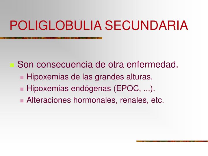 Ppt Policitemias Y Poliglobulias Powerpoint Presentation Id 1317089