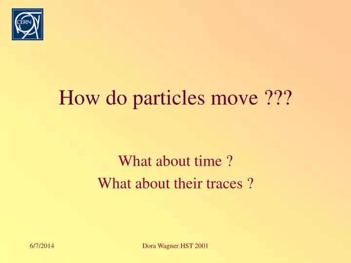 PPT - How do particles move ??? PowerPoint Presentation, free download ...