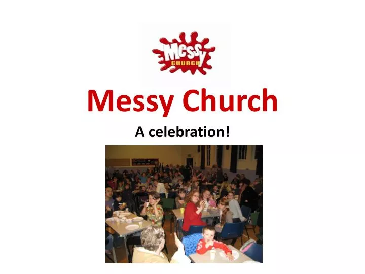 PPT - Messy Church PowerPoint Presentation, free download - ID:1318269