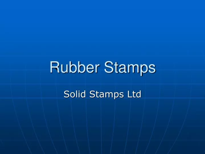 PPT - rubber stamp PowerPoint Presentation, free download - ID:13195