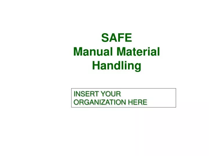PPT - SAFE Manual Material Handling PowerPoint Presentation, free ...