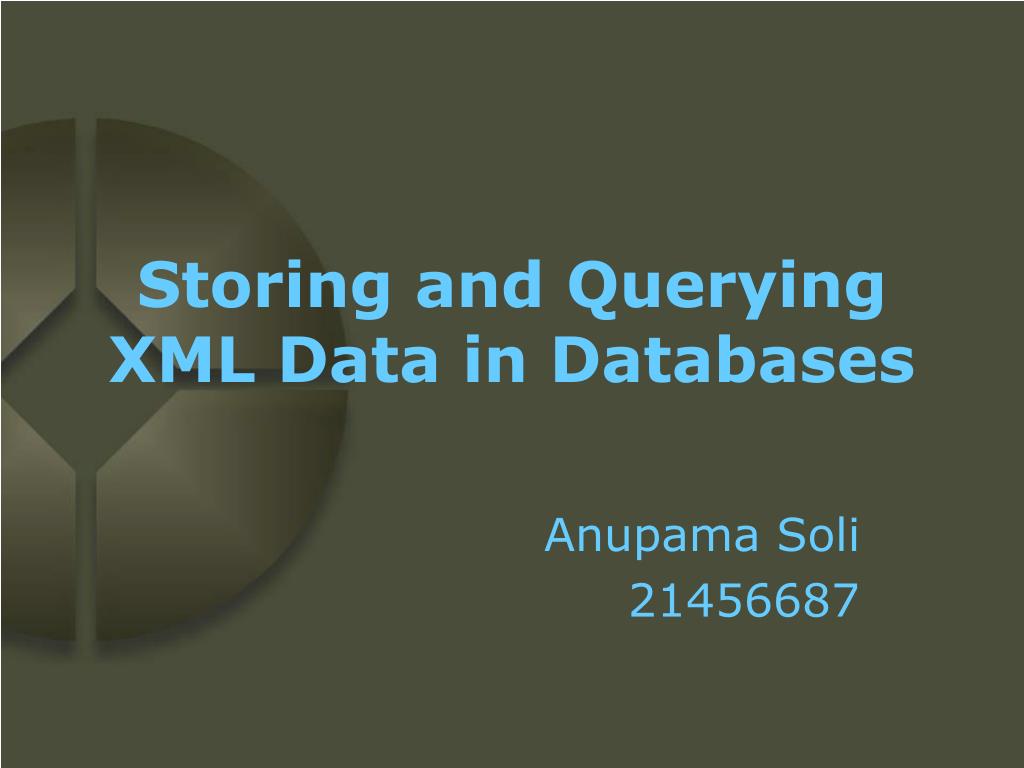 Ppt Storing And Querying Xml Data In Databases Powerpoint Presentation Id1324458